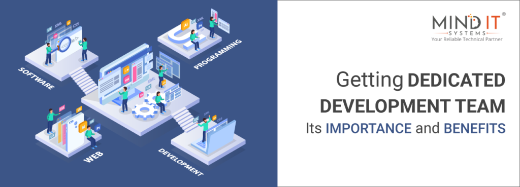 Getting Dedicated Development Team: Its Importance and Benefits - Mind ...