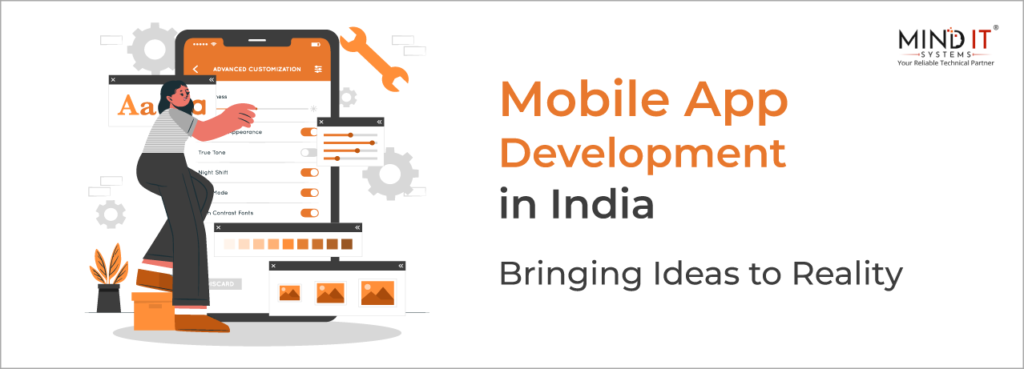 Mobile App Development in India: Bringing Ideas to Reality - Mind IT ...