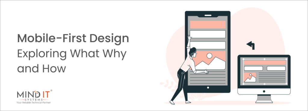 Mobile-First Design: Exploring What Why and How - Mind IT Systems