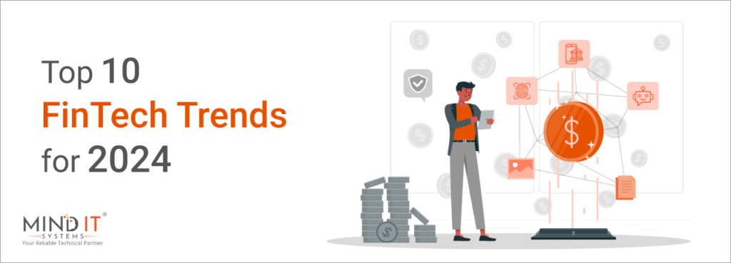 Top 10 FinTech Trends for 2024 - Mind IT Systems