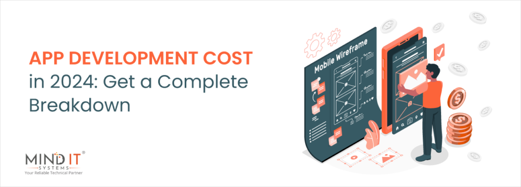 App Development Cost in 2024: Get a Complete Breakdown [Part-2] - Mind ...