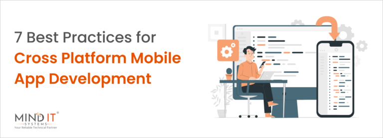 7 Best Practices For Cross Platform Mobile App Development Mind It Systems 8733