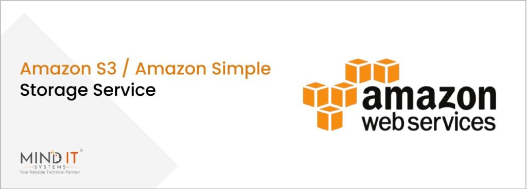 Amazon S3 / Amazon Simple Storage Service - Mind IT Systems