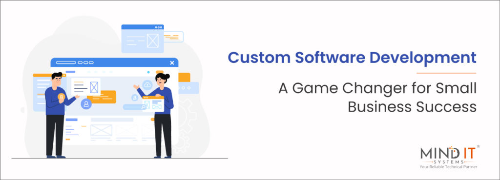Custom Software Development: A Game-Changer for Small Business Success ...